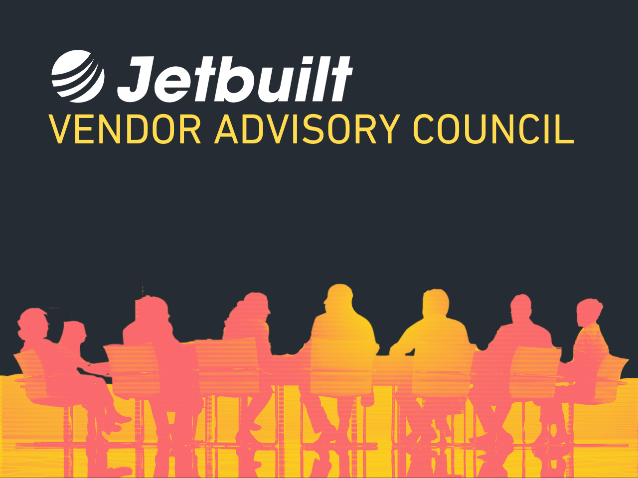 Jetbuilt Forms Vendor Advisory Council to Shape Future of Project Sales and Management Software ...